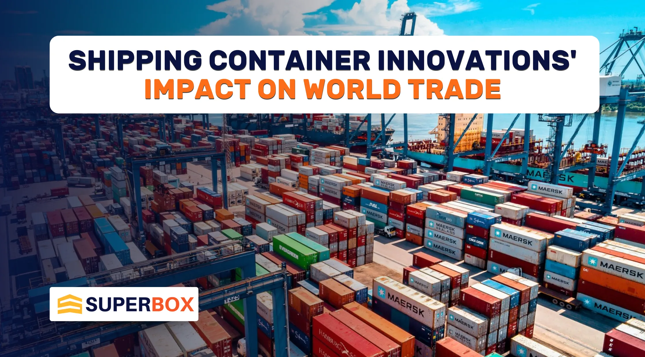 Shipping Container Innovations' Impact on World Trade