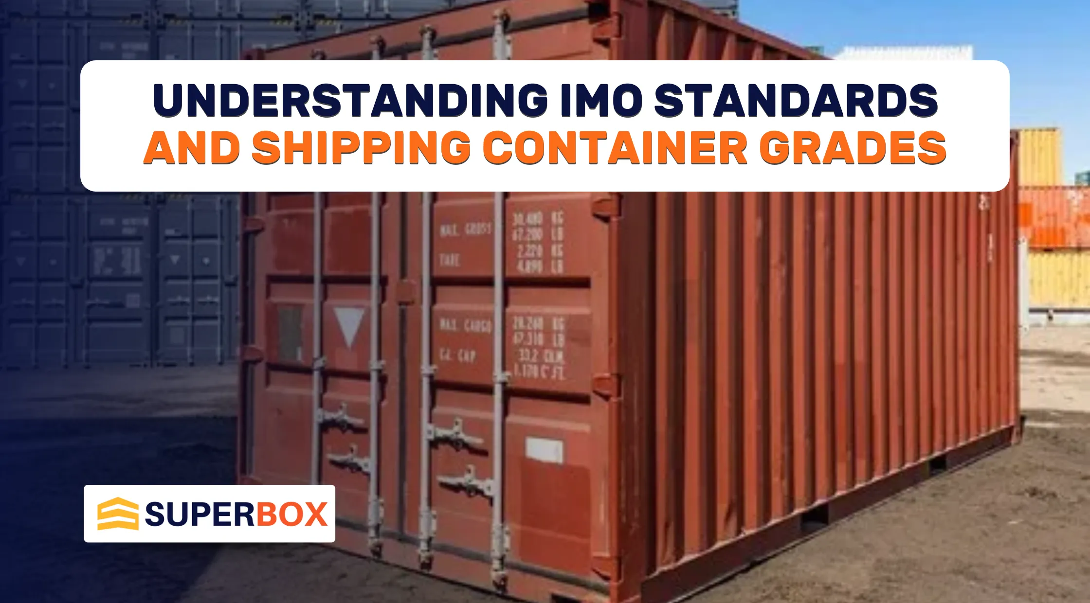 Understanding IMO Standards and Shipping Container Grades